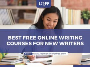 10 Best Free Online Writing Courses For New Writers - Learn Online for Free