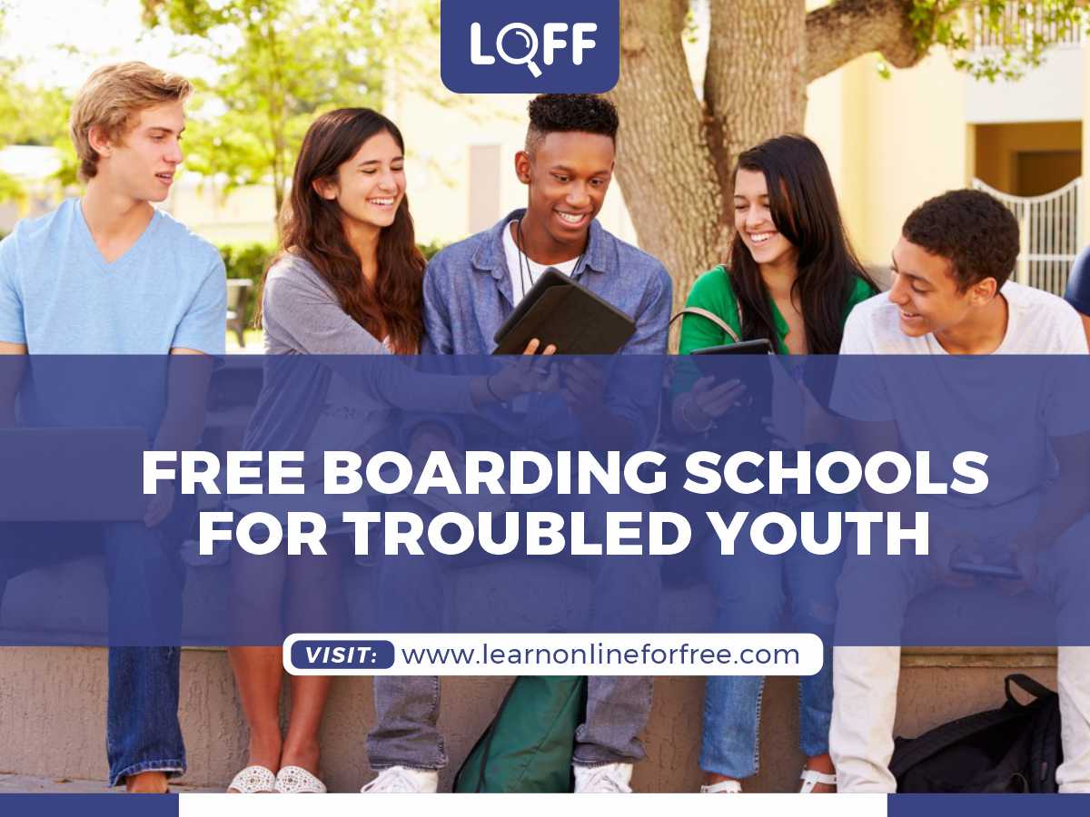 10 Free Boarding Schools For Troubled Youth - Learn Online for Free